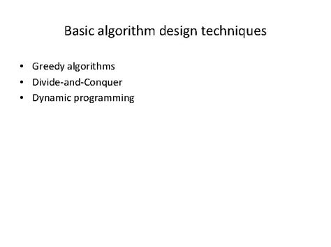 Basic Algorithm Design Techniques Greedy Algorithms Divideandconquer