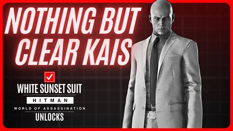 Hitman World Of Assassination Nothing But Clear KAIs Challenge YouTube