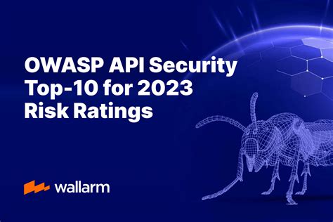 Owasp Api Security Top 10 For 2023 Risk Ratings — Owasp