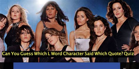 Can You Guess Which L Word Character Said Which Quote Quiz The Beatles