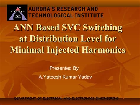 ann based svc switching at distribution level for minimal injected