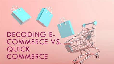 E Commerce Vs Quick Commerce Understanding The Difference