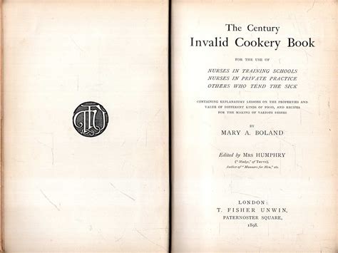 The Century Invalid Cookery Book For The Use Of Nurses In Training
