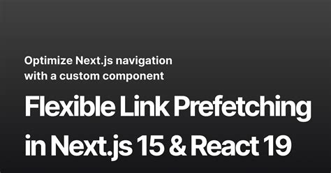 Mastering Nextjs Prefetching Enhance Navigation With The Superlink