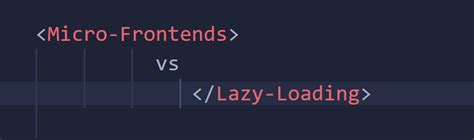 Microfrontends Vs Lazyloading
