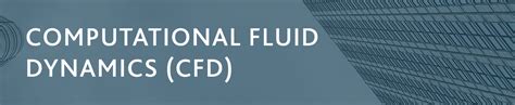 Computational Fluid Dynamics CFD
