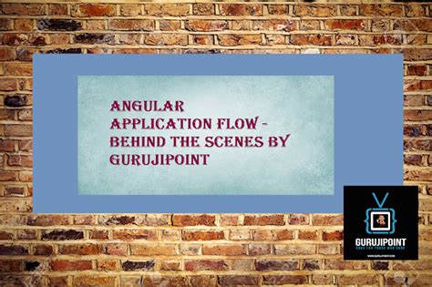 Angular Application Flow Behind The Scenes Detailed Explanation Guruji Point Code You Want