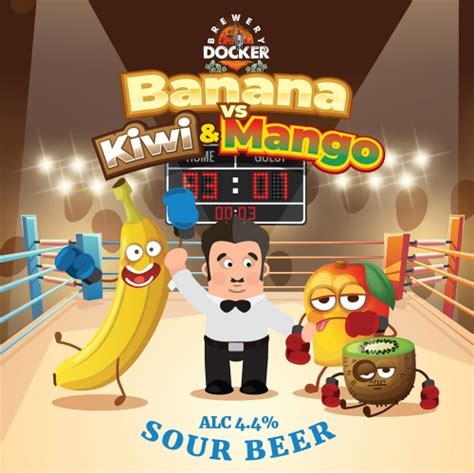 Banana Vs Kiwi Mango Docker Brewery Untappd