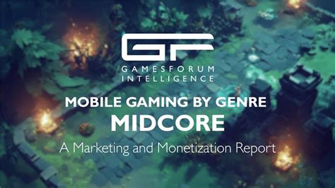 Midcore Mobile Games A Marketing And Monetization Report Gamesforum