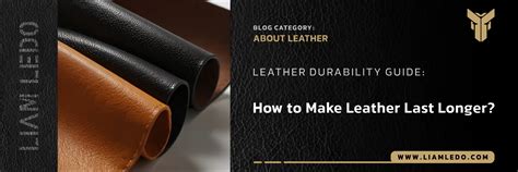 Leather Durability Guide Liam Ledo