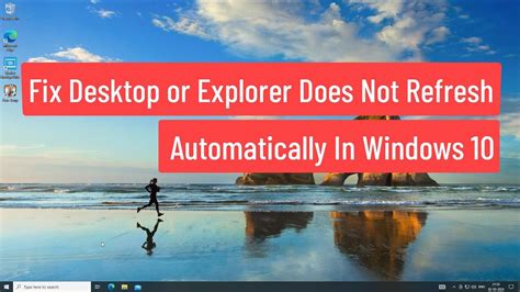 Fix Desktop Or Explorer Does Not Refresh Automatically In Windows 10 Youtube
