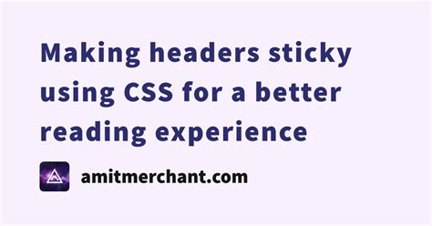 Larachat Articles Making Headers Sticky Using Css For A Better