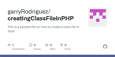 Github Garryrodriguezcreatingclassfileinphp This Is A Sample File On How To Create A Class