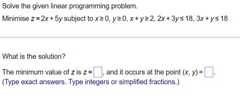 solved solve the given linear programming problem minimise