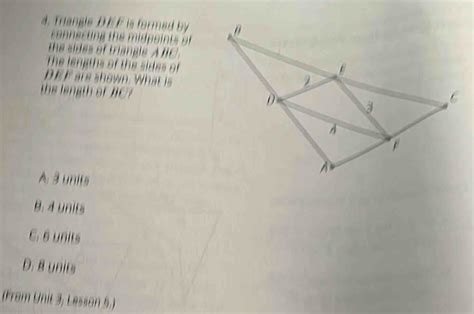 Solved Triangle Def Is Formed By R A Ssing The Midpoi Ts Of The Sides Of Triangle Abc The