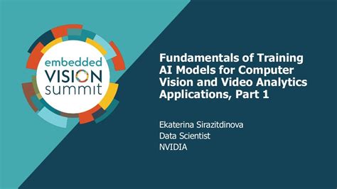 Fundamentals Of Training Ai Models For Computer Vision And Video Analytics Applications” A