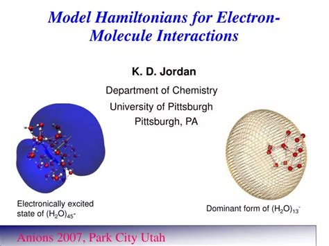 Ppt Model Hamiltonians For Electron Molecule Interactions Powerpoint Presentation Id 3787613