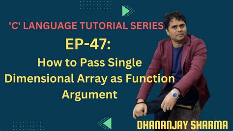 ep 47 c language how to pass single dimensional array as function
