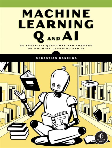 Machine Learning Q And AI No Starch Press