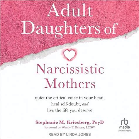 Amazon.com: Adult Daughters of Narcissistic Mothers: Quiet the Critical Voice in Your Head, Heal ...