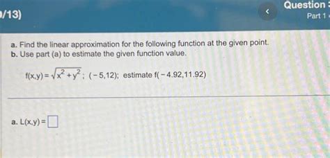 Solved A Find The Linear Approximation For The Chegg