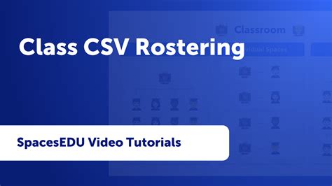Class Csv Rostering Video Tutorial Spacesedu Resources