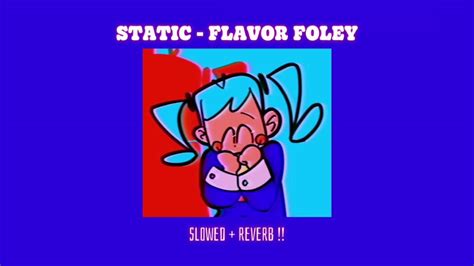 Static Flavor Foley Feat Hatsune Miku Slowed Reverb ೃ༄ ੈ Youtube