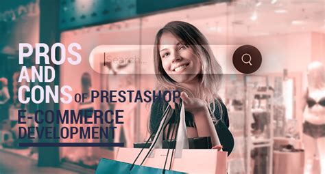 Pros And Cons Of Prestashop Ecommerce Development Probytes