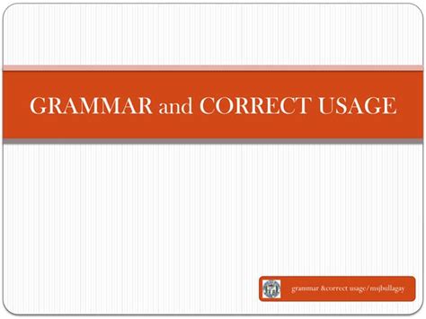 Grammar And Correct Usage Powerpoint Presentation Ppt