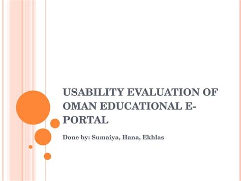 Usability Evaluation Of Oman Educational E Portal Ppt