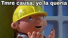 Ideas De Memes Bob El Constructor Bob El Constructor Memes Memes Perrones