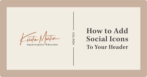 How To Add Social Media Icons To Your Squarespace Header — Kerstin