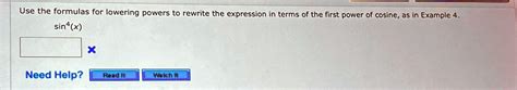 solved steps for use the formulas for lowering powers to rewrite the