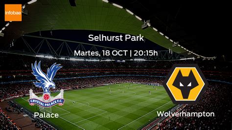 Previa De La Premier League Crystal Palace Vs Wolverhampton Wanderers Infobae