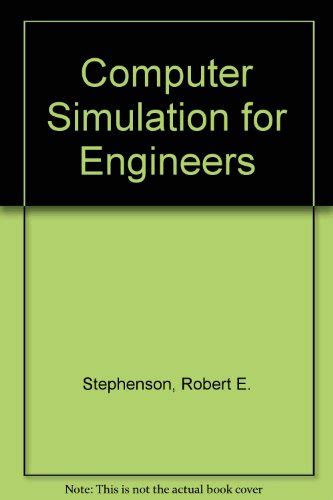 Computer Simulation For Engineers By Robert E Stephenson Very Good