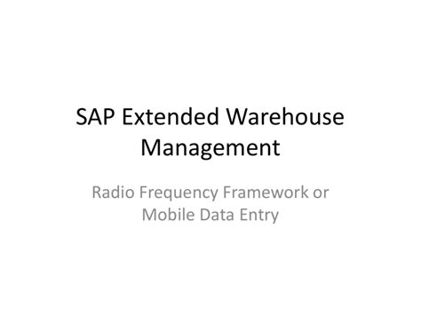 Sap Ewm Rf Framework And Mobile Data Entry Presentation