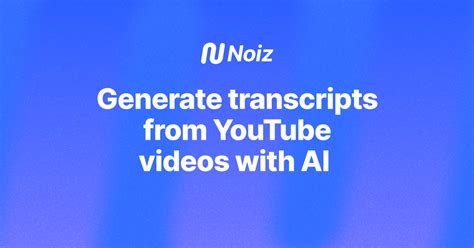 Youtube Transcript Generator Noiz
