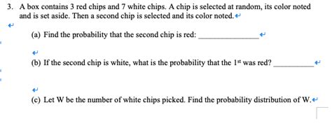 Solved 3 A Box Contains 3 Red Chips And 7 White Chips A Chegg Com