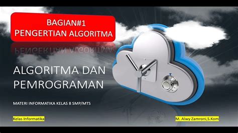 Mengenal Algoritma Algoritma Dan Pemrograman Materi Informatika Kelas 8 Smpmts Youtube