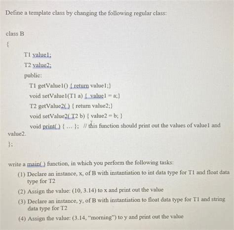 Solved Define A Template Class By Changing The Following Chegg