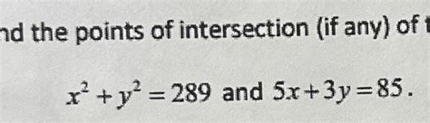 solved find the points of intersection if any of the