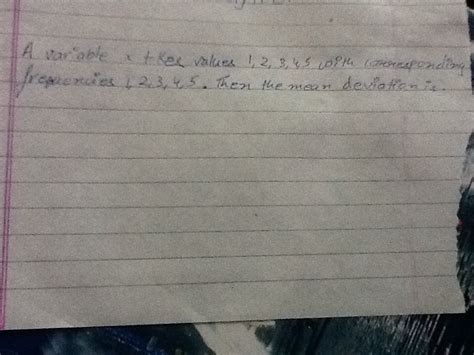 A Variable X Takes Values 12345 With Corresponding Frequencies 1