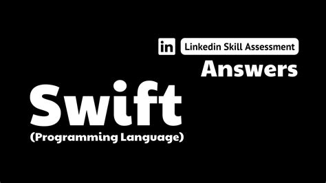swift linkedin assessment answers theanswershome