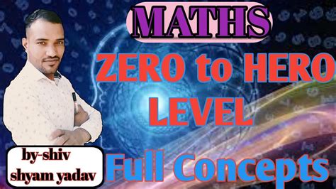 maths zero to hero level full concepts by shiv shyam yadav youtube