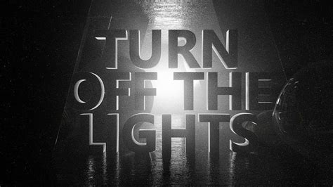 Turn Off The Lights