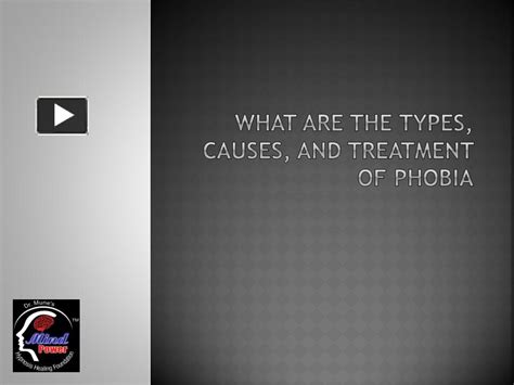 What Are The Types Causes And Treatment Of Phobia Presentation Free