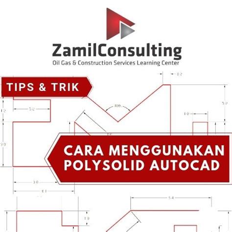 cara menggunakan polysolid di autocad zamil consulting