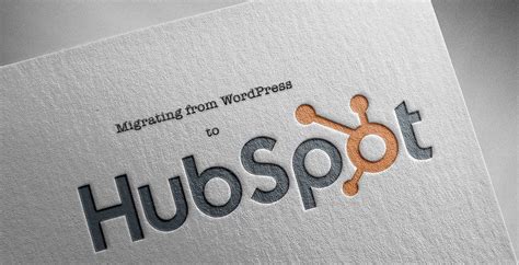 guide to migrating from wordpress to hubspot cms by anish medium