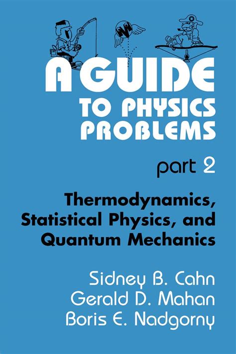 Amazon Com A Guide To Physics Problems Part 2 Thermodynamics Statistical Physics And