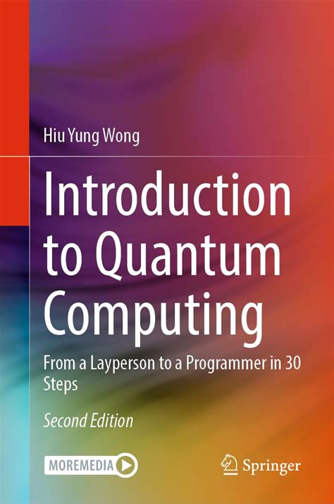Introduction To Quantum Computing From A Layperson To A Programmer In 30 Steps Wong Hiu Yung